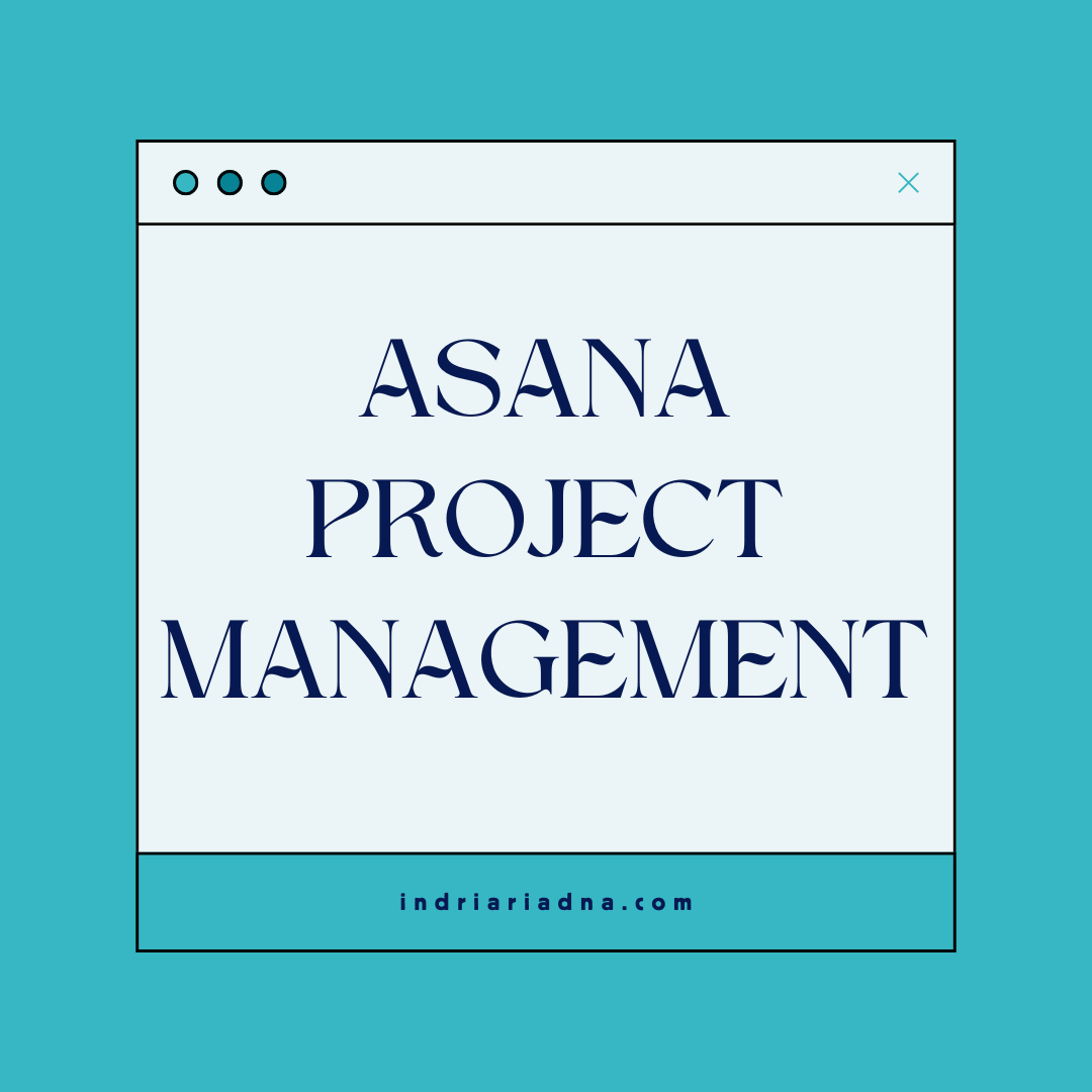 Asana Project Management – Indri Ariadna Academy